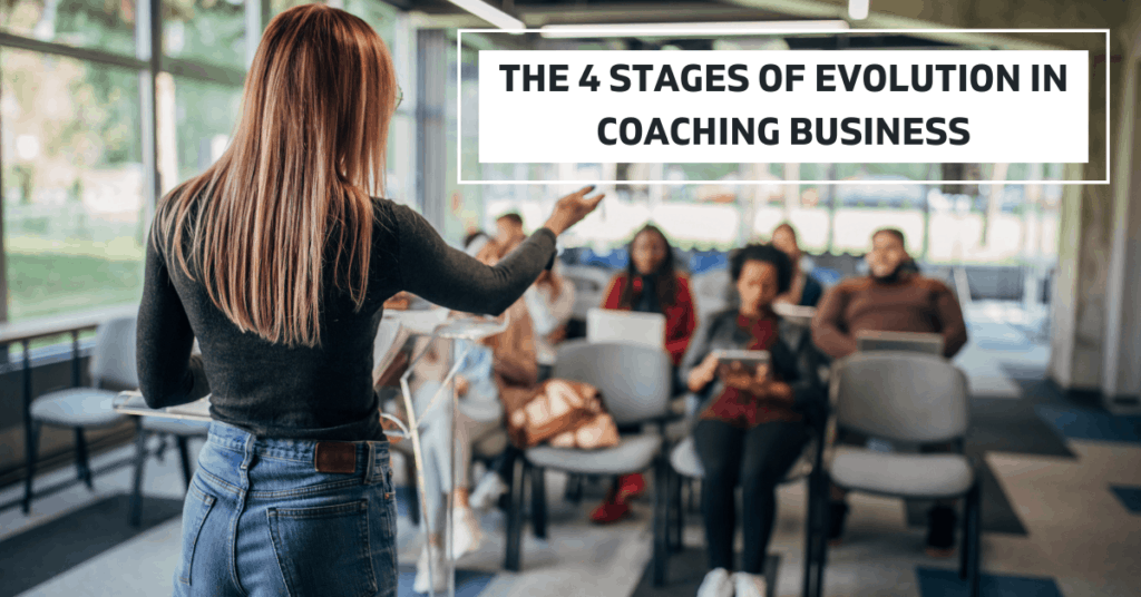 THE 4 STAGES OF EVOLUTION IN COACHING BUSINESS - Jay Gregorio